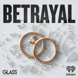 Betrayal Seasons 1, 2, 3, 4, 5 podcast | Listen online for free