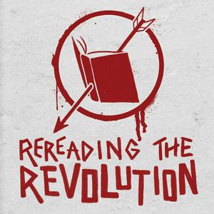 Rereading the Revolution podcast | Listen online for free